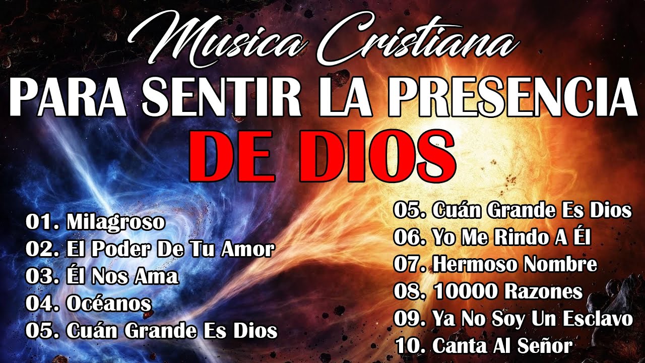 MÚSICA CRISTIANA PARA SENTIR LA PRESENCIA DE DIOS - HERMOSAS ALABANZAS ...