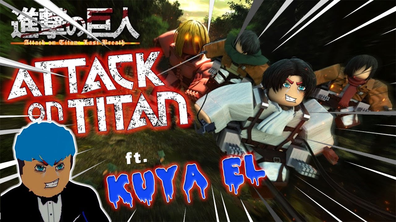 PLAYING with KUYA EL (PLAYOFEL) in ATTACK on TITAN | ROBLOX - YouTube
