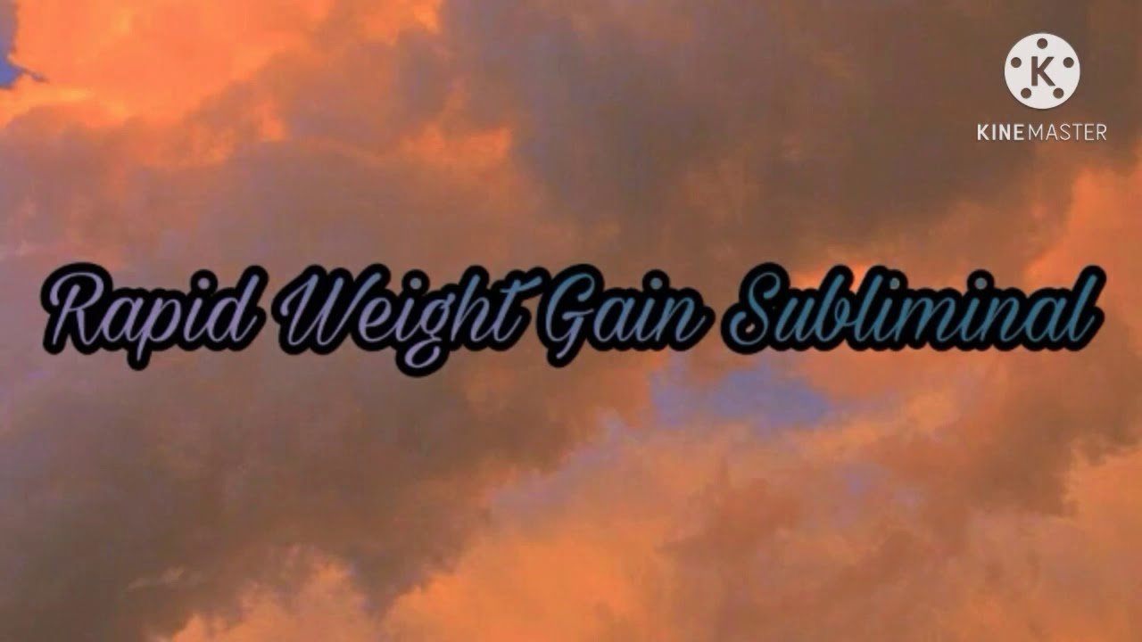 Rapid Weight Gain + Hunger subliminal - YouTube