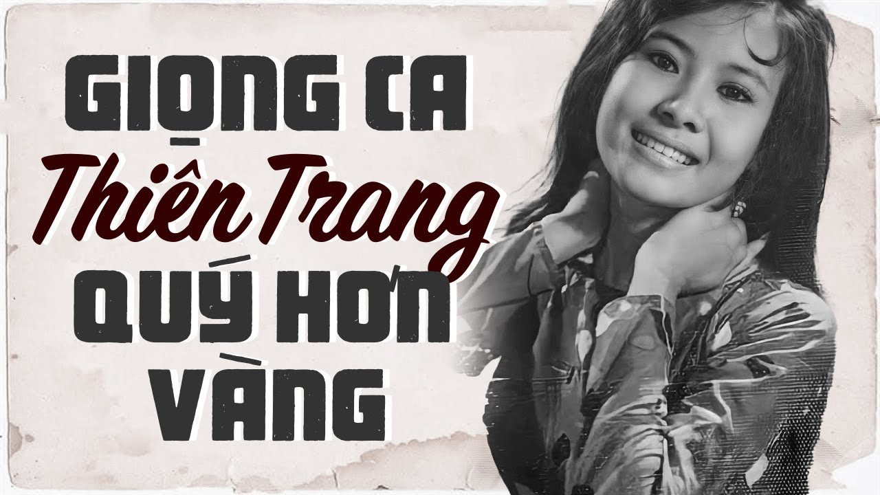 THIÊN TRANG - Giọng Ca Nhạc Xưa QUÝ HƠN CẢ VÀNG | LK Nhạc Xưa Nên Nghe ...