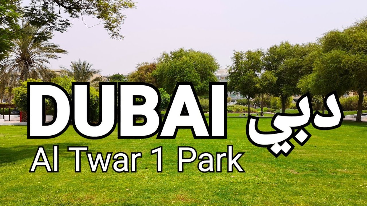 DUBAI - Al Twar 1 Park - YouTube