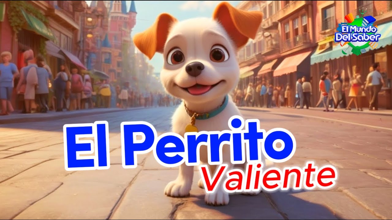 EL PERRITO VALIENTE - Un Cuento Divertido - YouTube