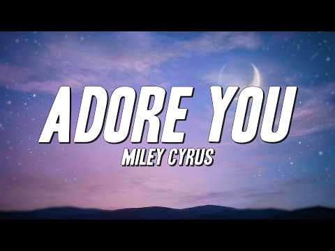 Miley Cyrus - Adore You (Lyrics)