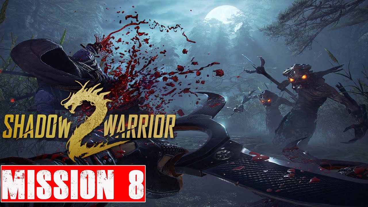Shadow Warrior 2 Body Shaking MISSION 8 #Shadow_Warrior_2 - YouTube