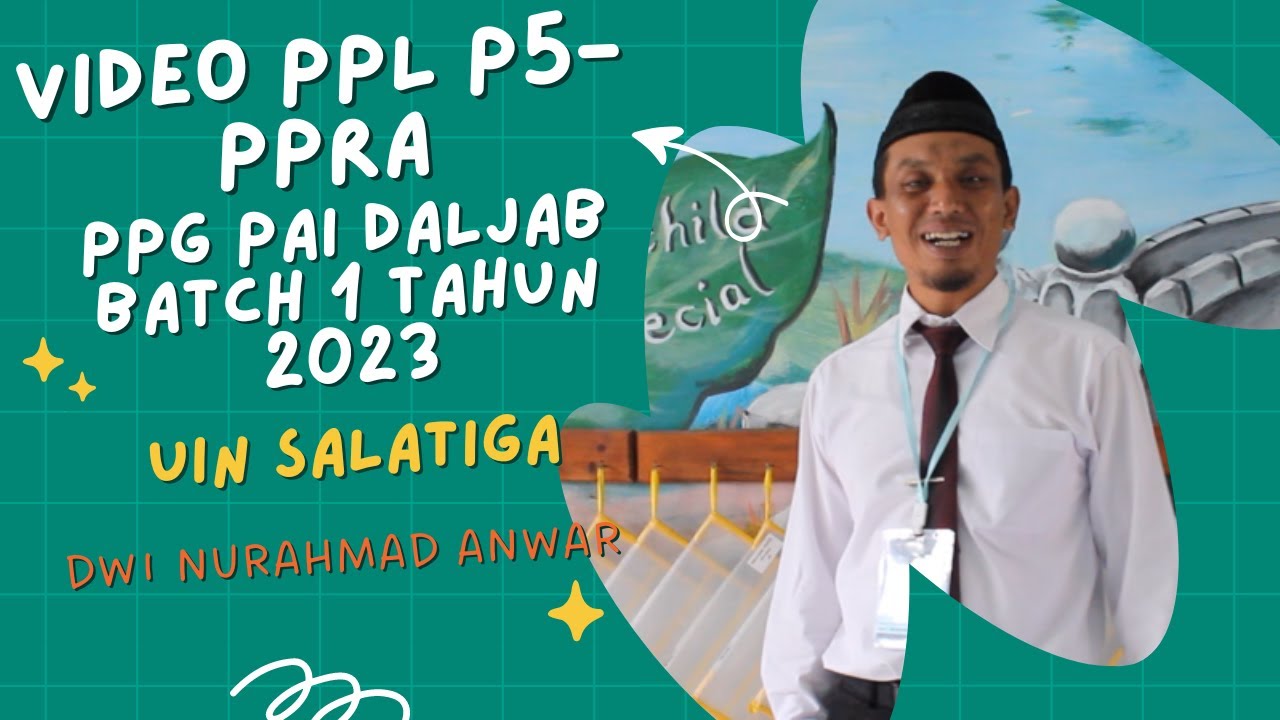 VIDEO PPL P5-PPRA PPG PAI DALJAB 2023 UIN SALATIGA - YouTube