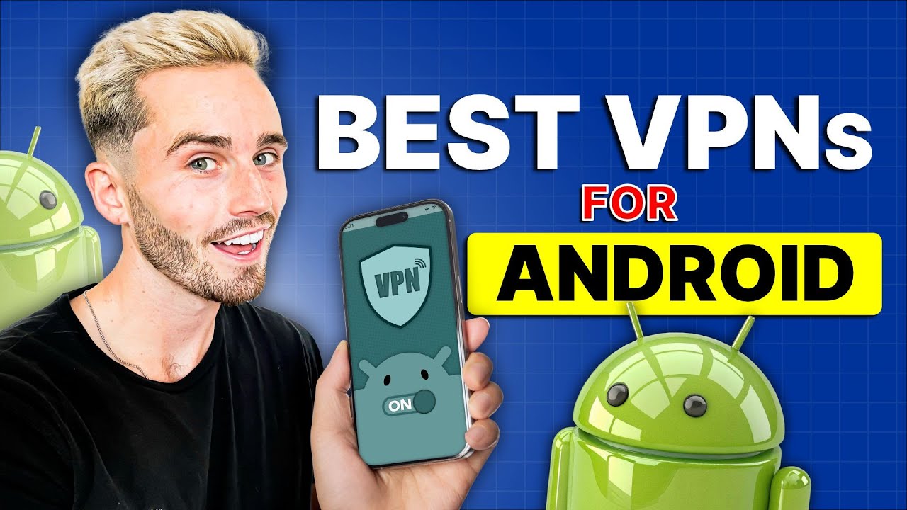 Best VPN for Android: Fastest Speeds and Ultimate Mobile Security - YouTube