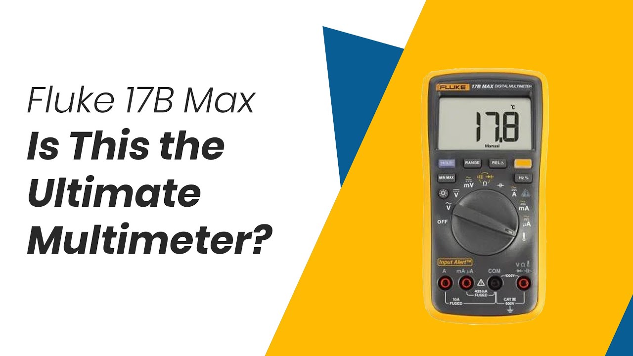 Is This the Ultimate Multimeter? The Fluke 17B Max Unboxing ...