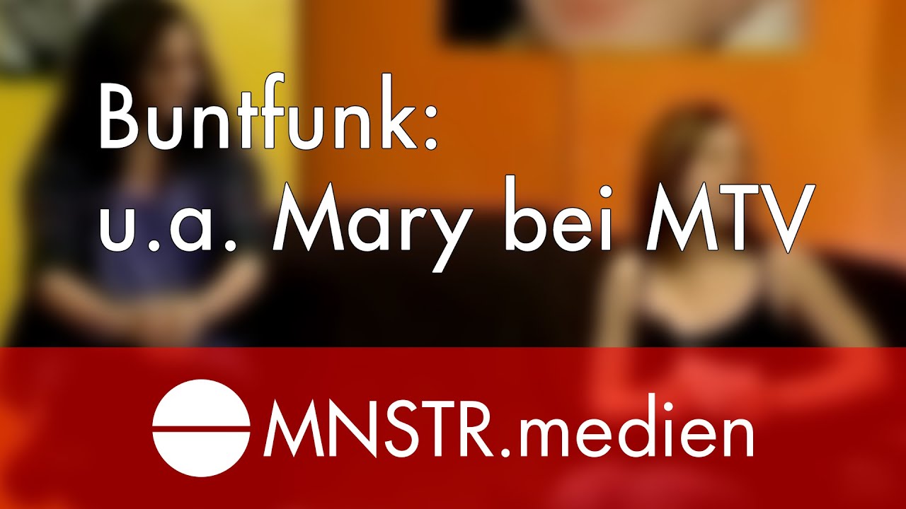 Buntfunk - Januar 2011 (u.a. Mary bei MTV) - YouTube