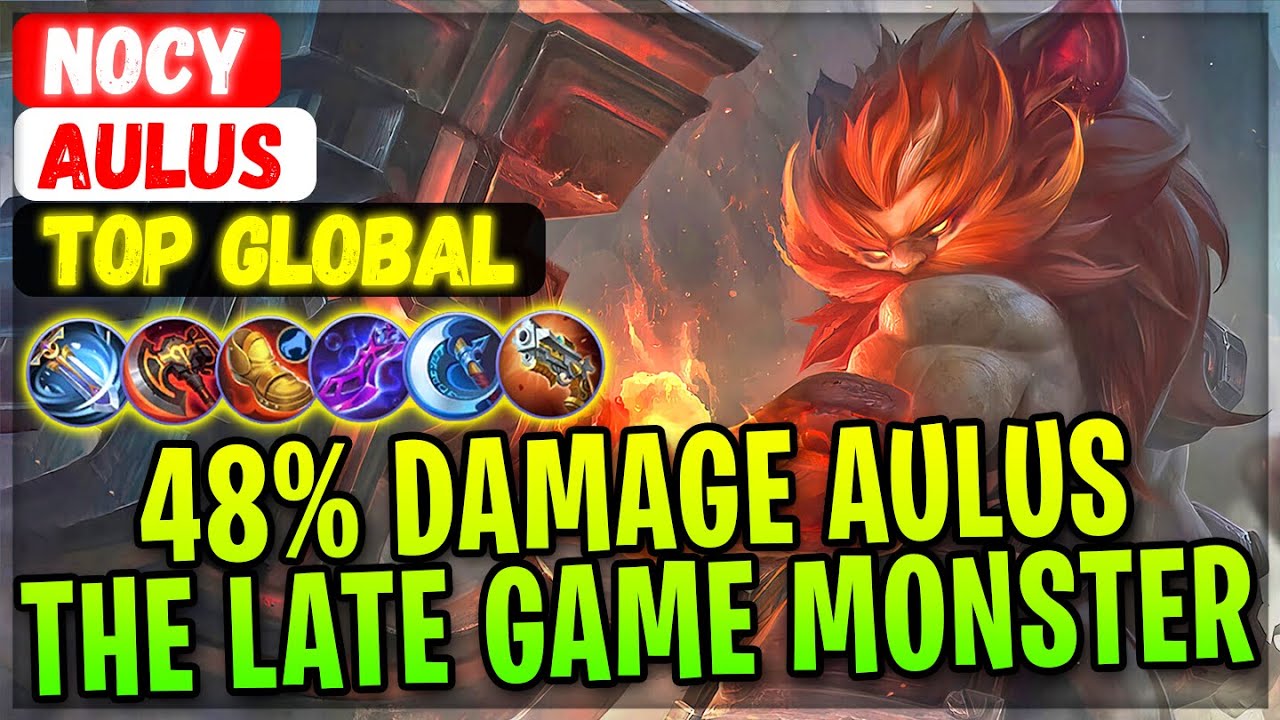 48% Damage Aulus, The Late Game Monster [ Top 4 Global Aulus ] NocY ...