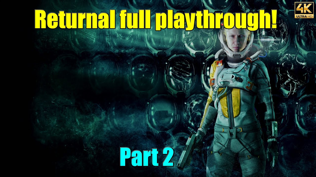 Returnal full playthrough part 2 (4K 60fps) w/ live commentary! - YouTube