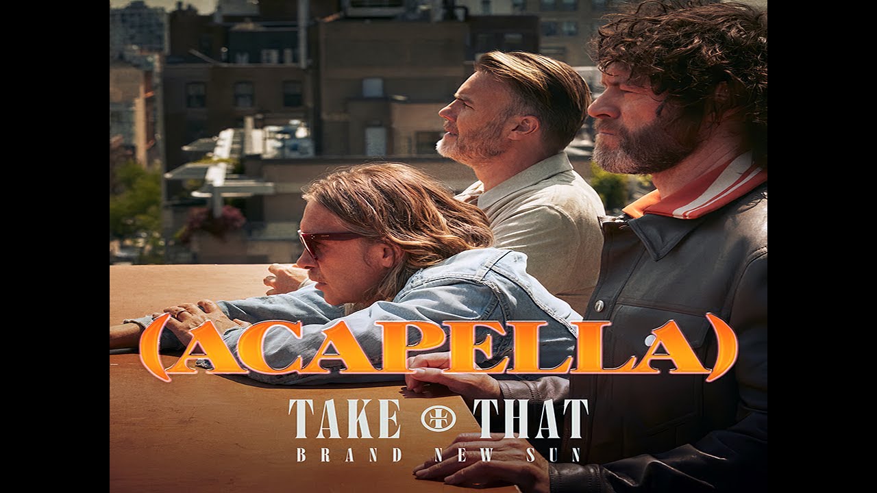 Take That - Brand New Sun (Acapella) - YouTube