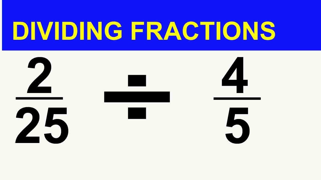 How To Divide Fraction By A Fraction Easy Way YouTube How To Divide Fraction By A Fraction Easy Way YouTube