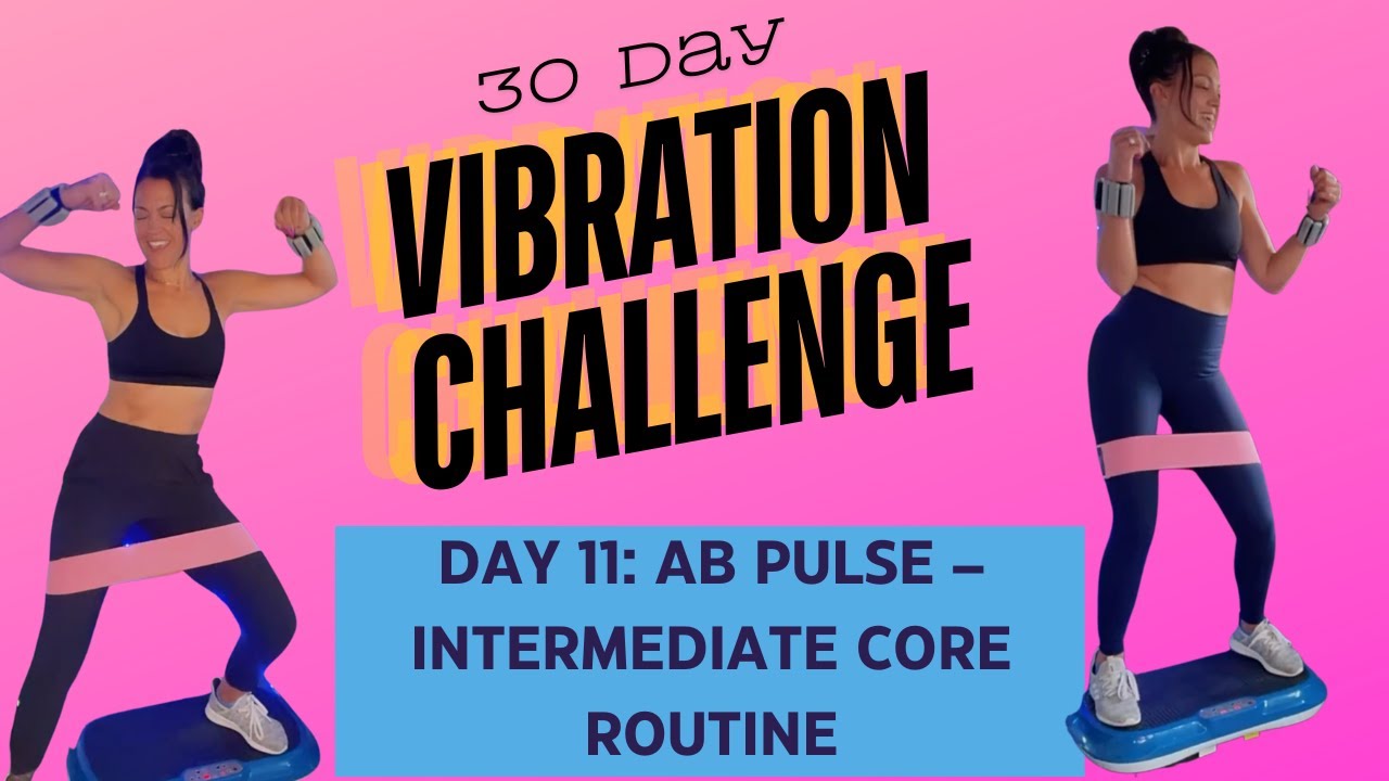 DAY 11- AB PULSE CORE WORKOUT - VIBRATION PLATE CHALLENGE - YouTube