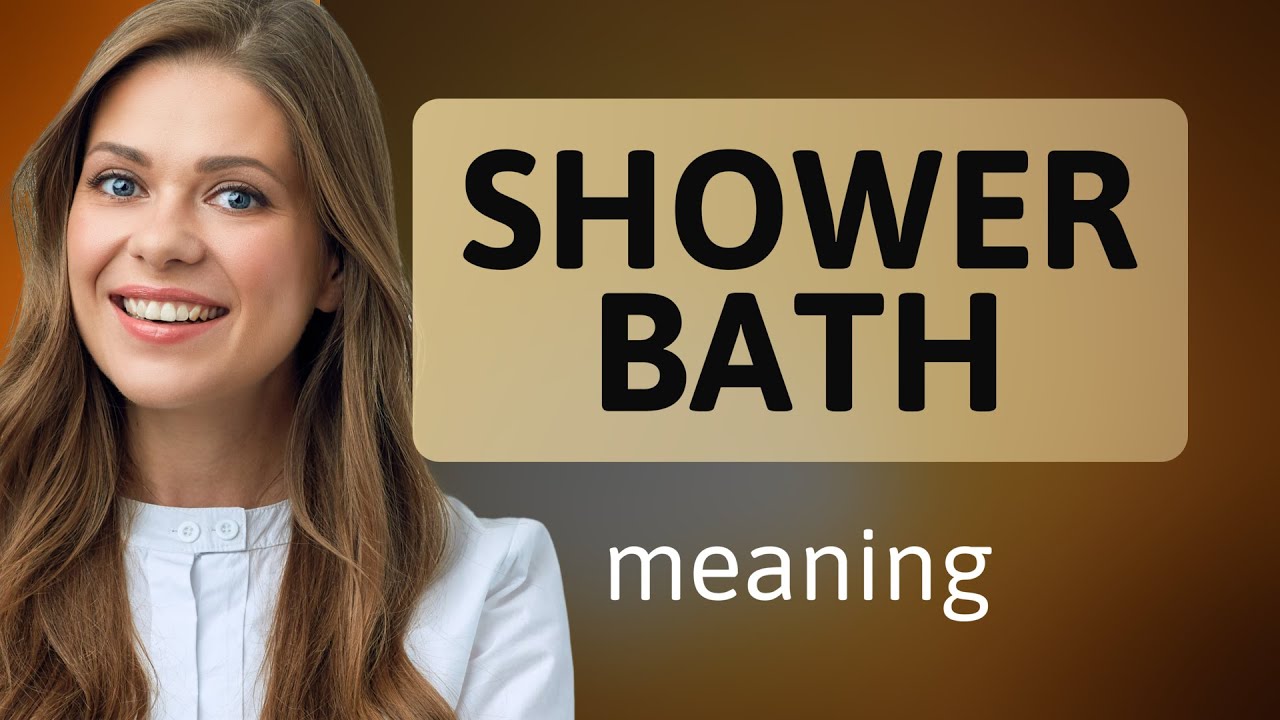 Shower bath | SHOWER BATH definition - YouTube