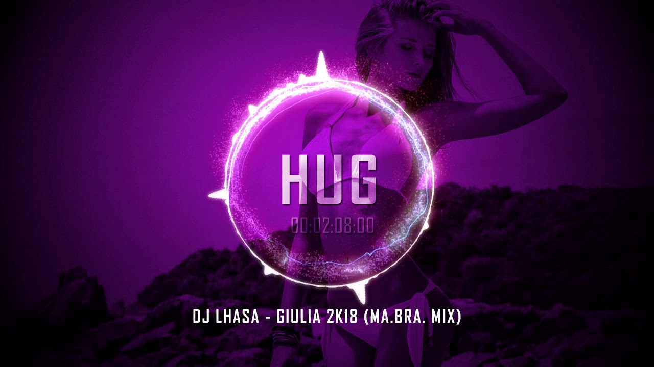 DJ Lhasa - Giulia 2k18 (Ma.Bra. Mix) - YouTube