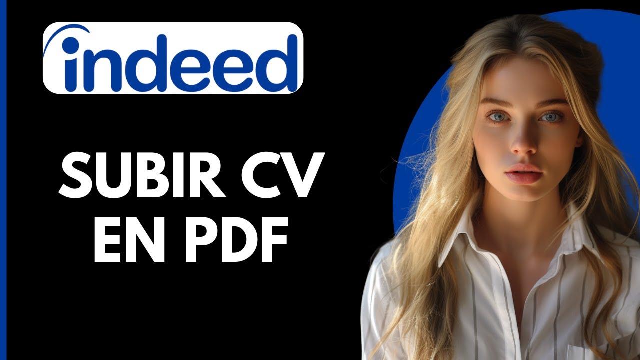Como Subir el CV en PDF a Indeed - YouTube