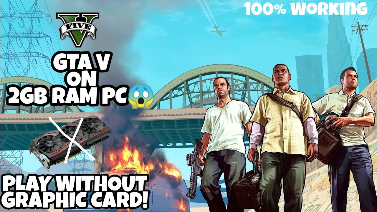 How to play GTA V on 2gb ram pc!Without Graphic Card.Run smoothly with ...
