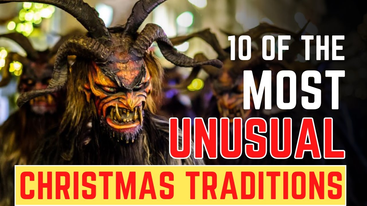 10 of the Most Unusual Christmas Traditions - YouTube