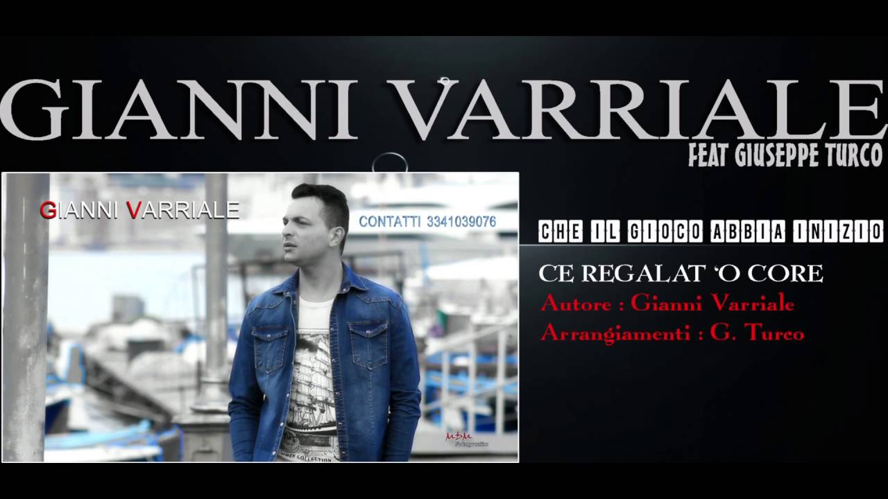 Gianni Varriale Feat Giuseppe Turco Ce Regalat 'o Core - YouTube