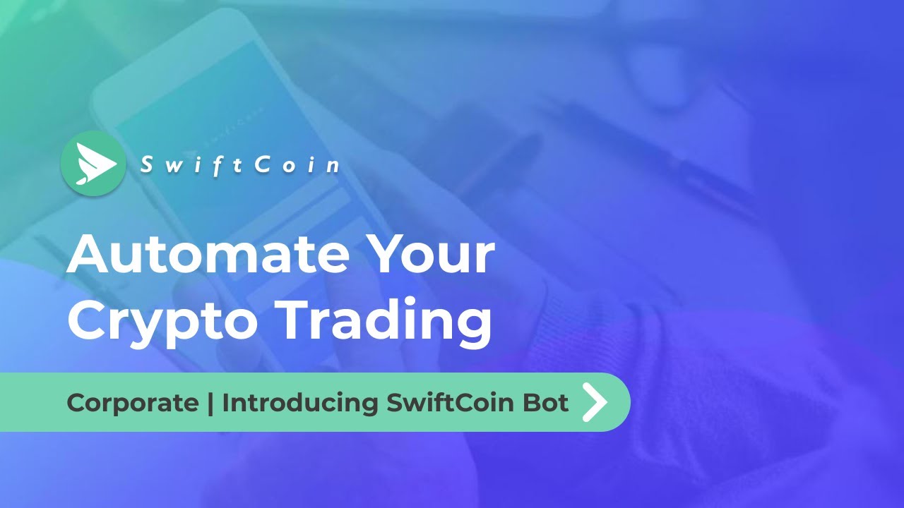 SwiftCoin Bot | Your automated crypto trading solution! - YouTube