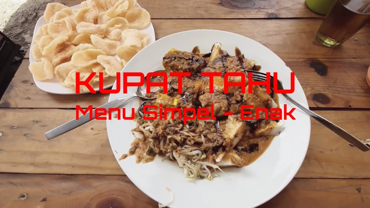 Kupat Tahu, Menu Simpel Tapi Enak - YouTube