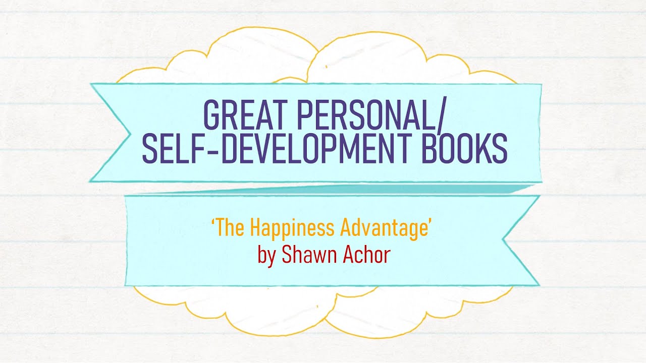 Great Personal/Self Development Books - The Happiness Advantage by ...