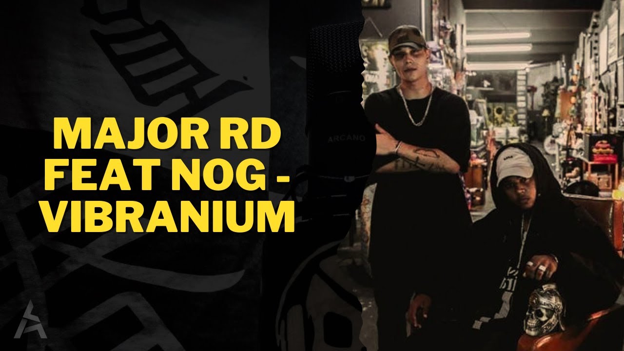 Major RD feat Nog - Vibranium (prod. Xavier2bit) [A Casa de Rap] - YouTube