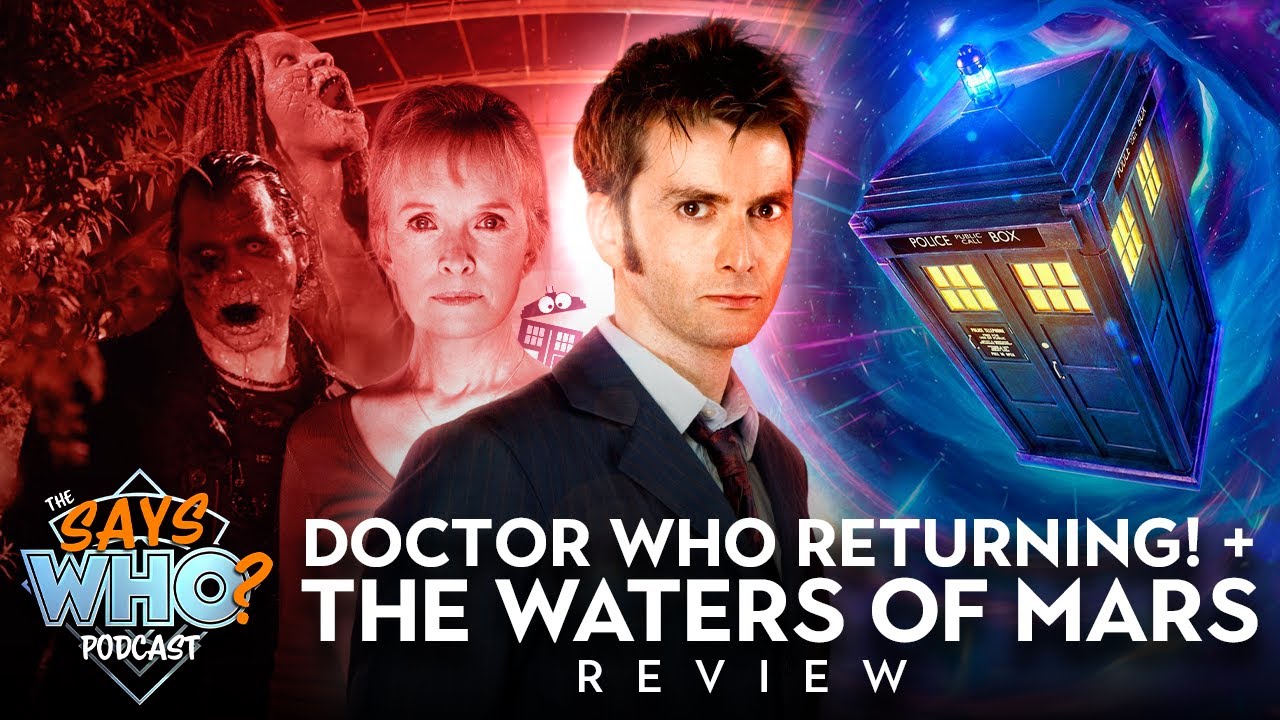 Doctor Who is Returning! + The Waters of Mars REVIEW | The Says WHO ...
