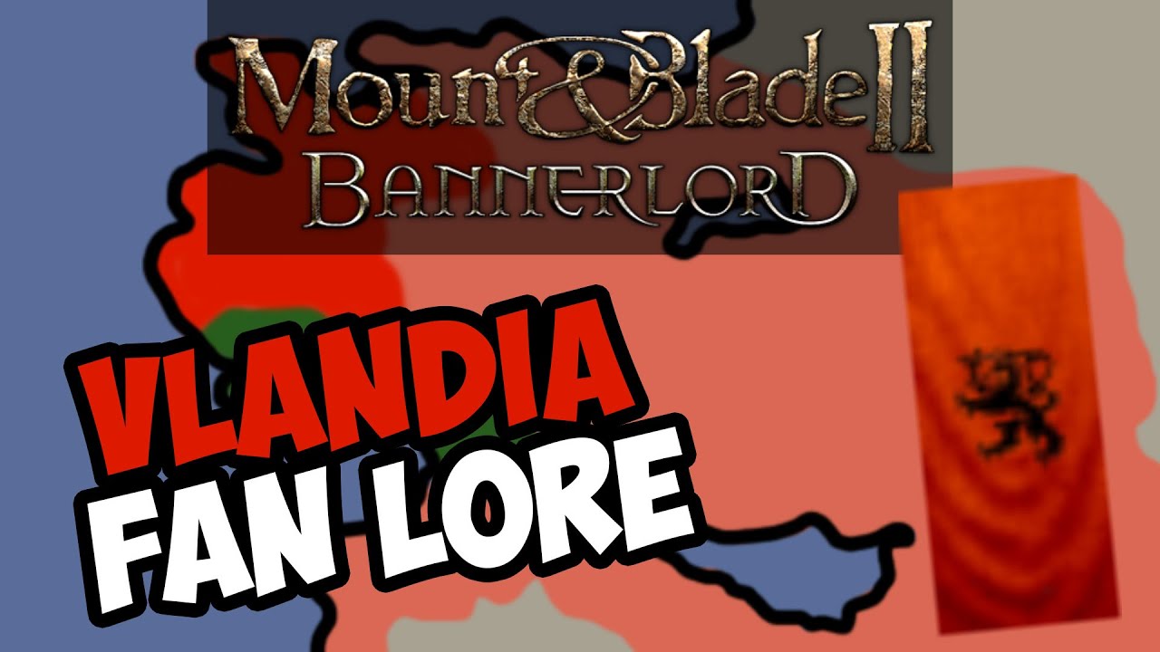 Kingdom of Vlandia | Mount & Blade II - Bannerlord Fan lore - YouTube