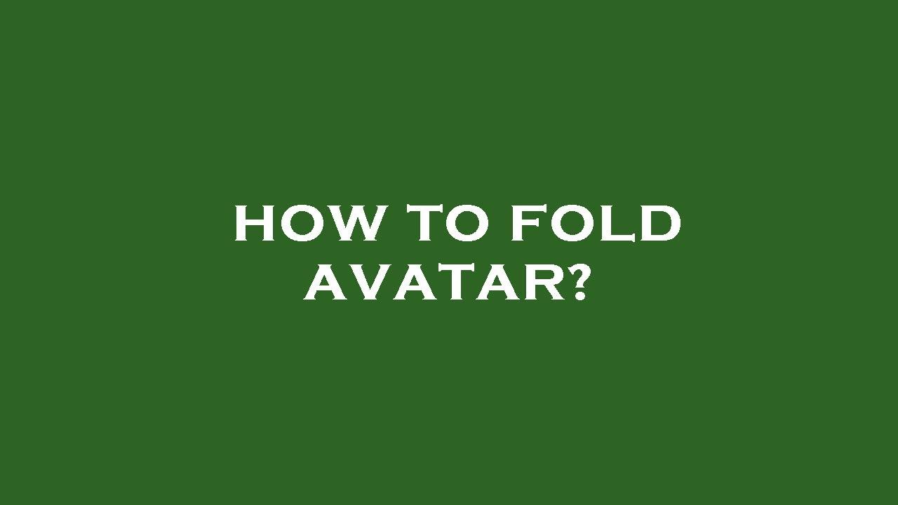 How to fold avatar? - YouTube