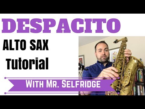 Despacito - ALTO SAX VERSION & TUTORIAL