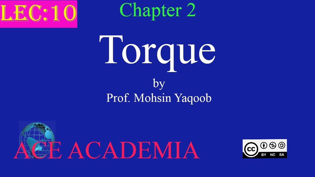 Torque | Chapter 2 Vectors and Equilibrium | Lecture 10 | Physics | ACE ...