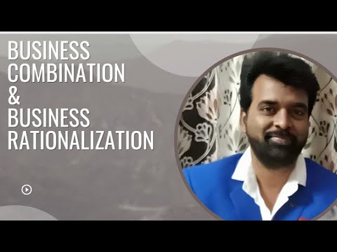BUSINESS COMBINATION AND BUSINESS RATIONALIZATION - YouTube