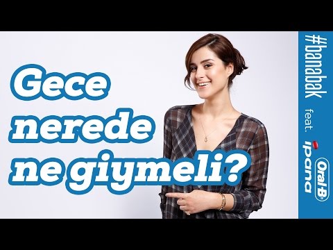 Gece Nerede Ne Giymeli? | Nil Ertürk