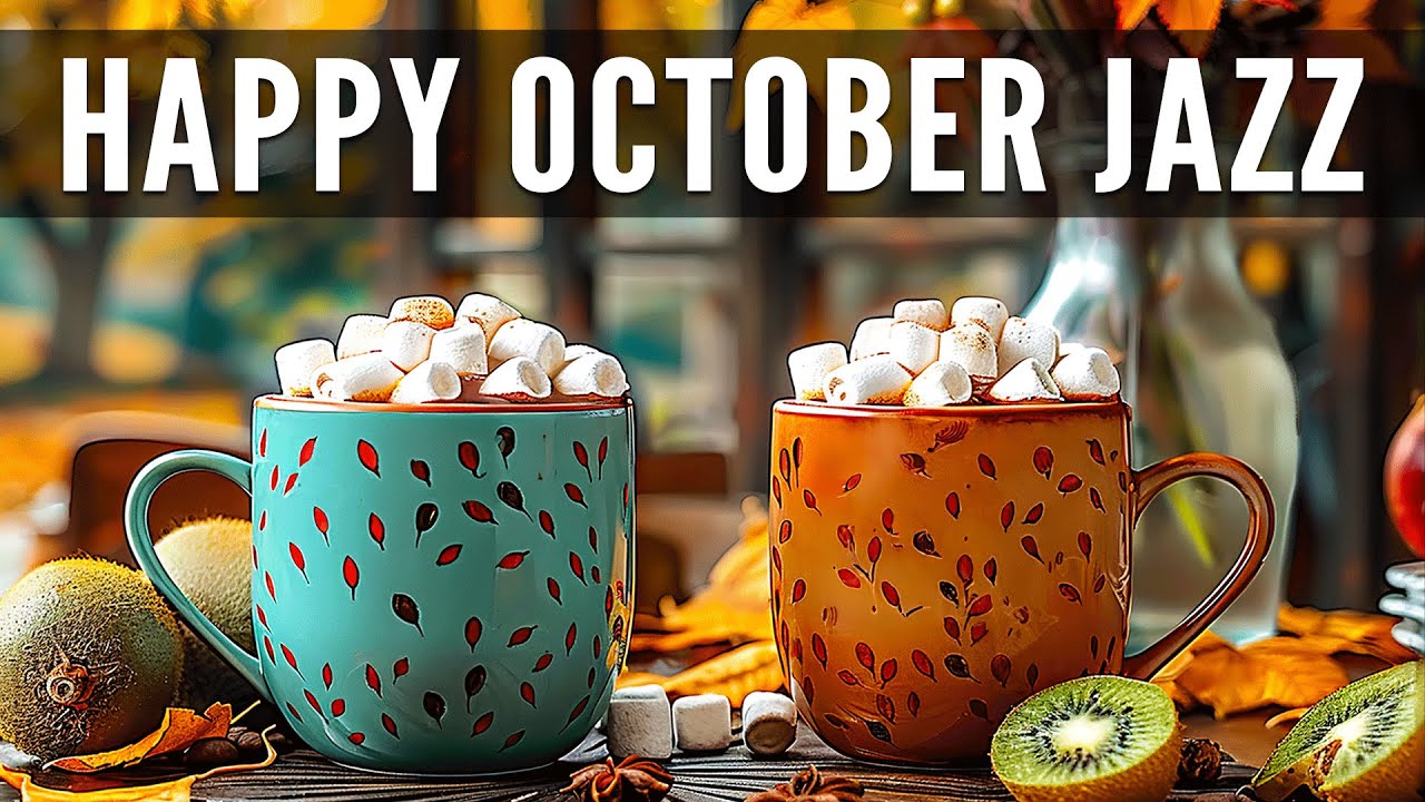 Delicate Fall Jazz Music ☕ Happy October Bossa Nova Instrumental ...