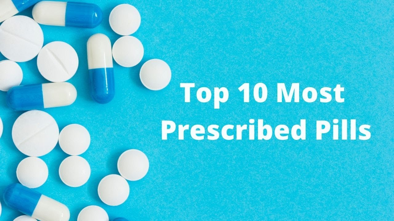 Top 10 Most Prescribed Medications YouTube top-10-most-prescribed-medications-youtube