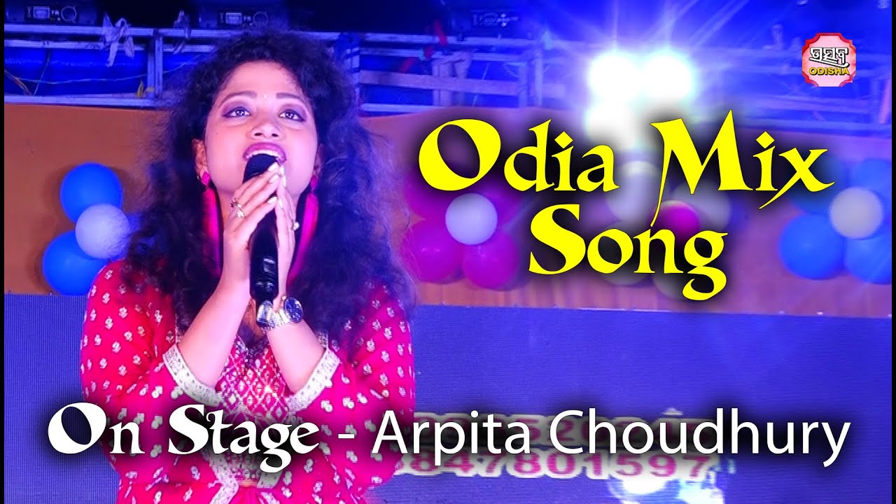 Odia Mix Song II On Stage Singer Arpita Choudhury II Utsav Odisha II ...