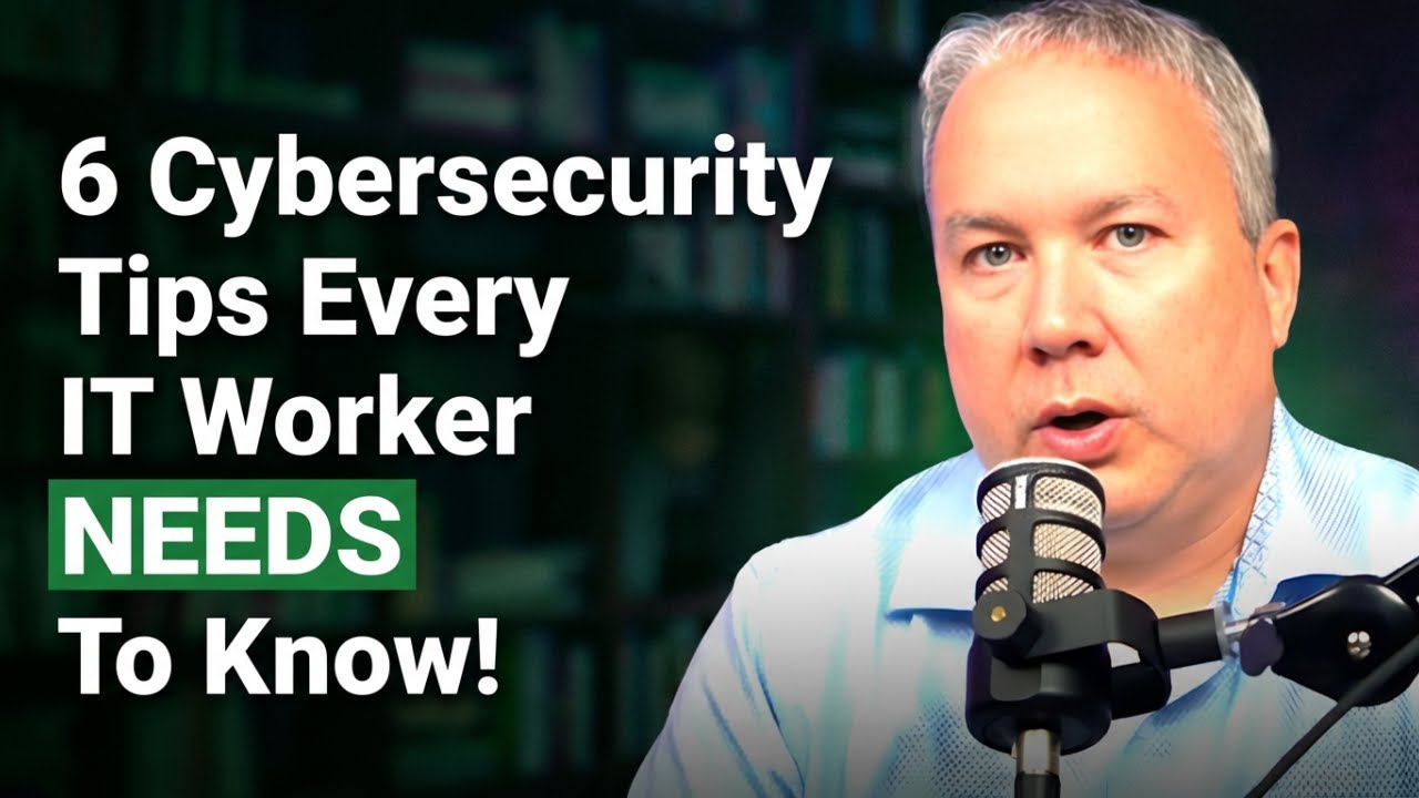 Six Cyber Security Tips EVERY IT Professional NEEDS To Know! - YouTube