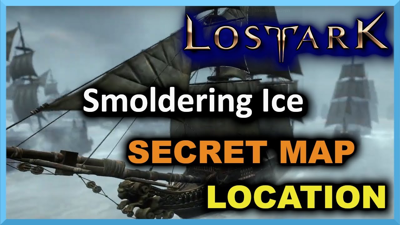 How To Get Smoldering Ice Secret Map - Lost Ark - YouTube