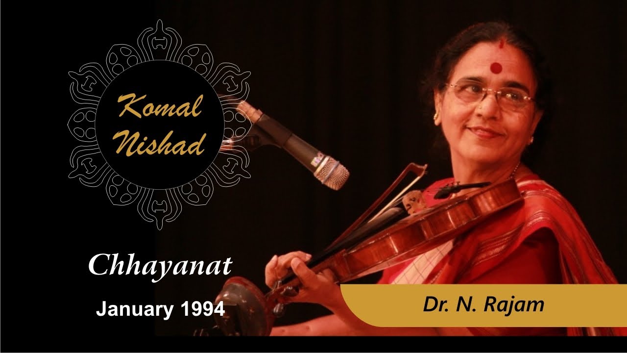 Raag Chhayanat | Dr. N. Rajam | Hindustani Classical Violin | Komal ...