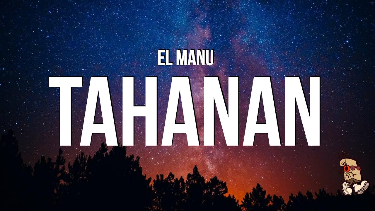 Tahanan - El Manu: Song Lyrics, Music Videos & Concerts