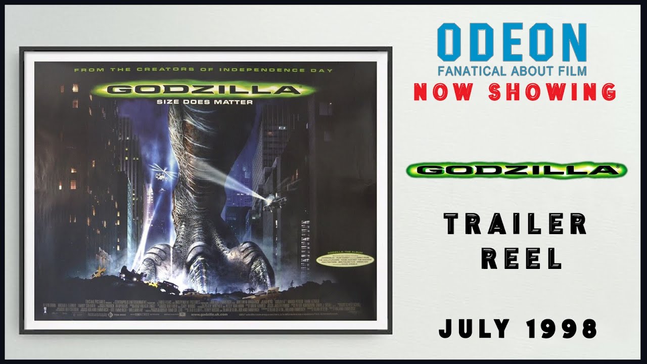 GODZILLA (July 1998 Odeon Cinema Trailer Reel) -- Home Cinema - YouTube
