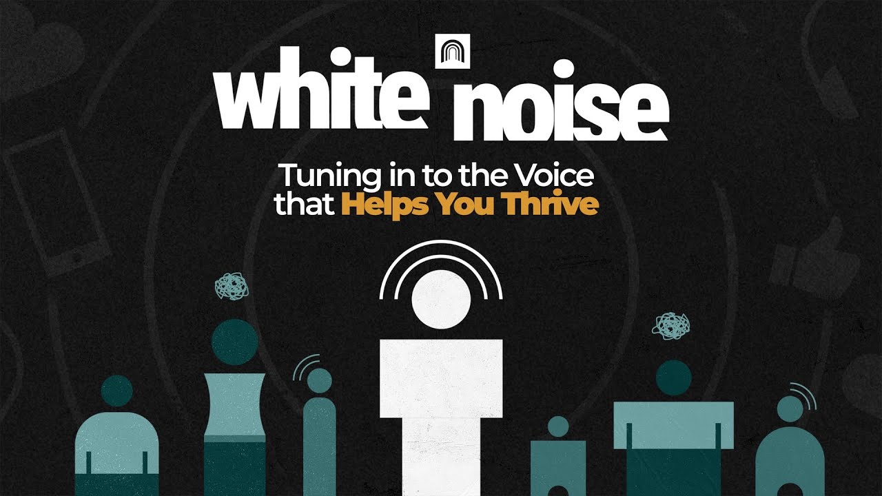 White Noise | Tuning in to the Voice that Helps You Thrive (Full ...