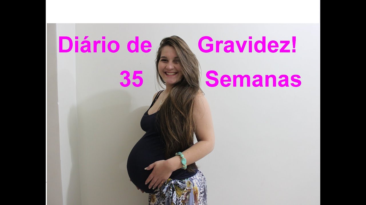 Grávida aos 20 anos - Diário de 35 semanas - YouTube