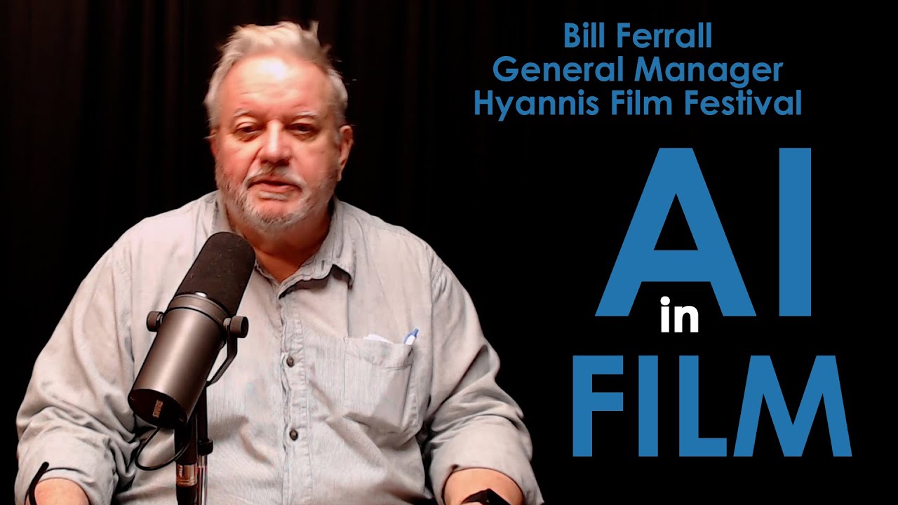 AI in Film with William Ferrall, the General Manager of the Hyannis ...