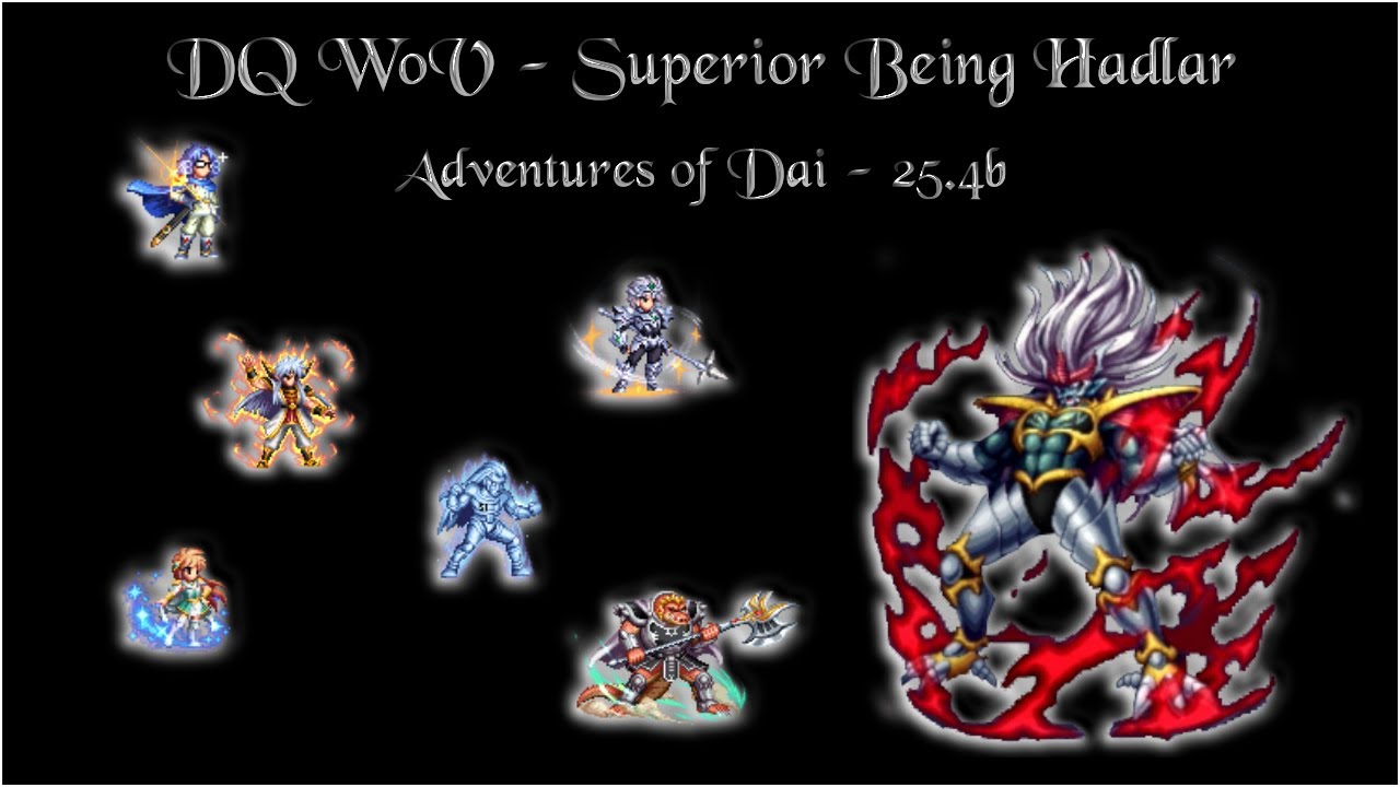 [FFBE] DQ:WoV - Superior Being Hadlar (25.4b - The Adventure of Dai ...