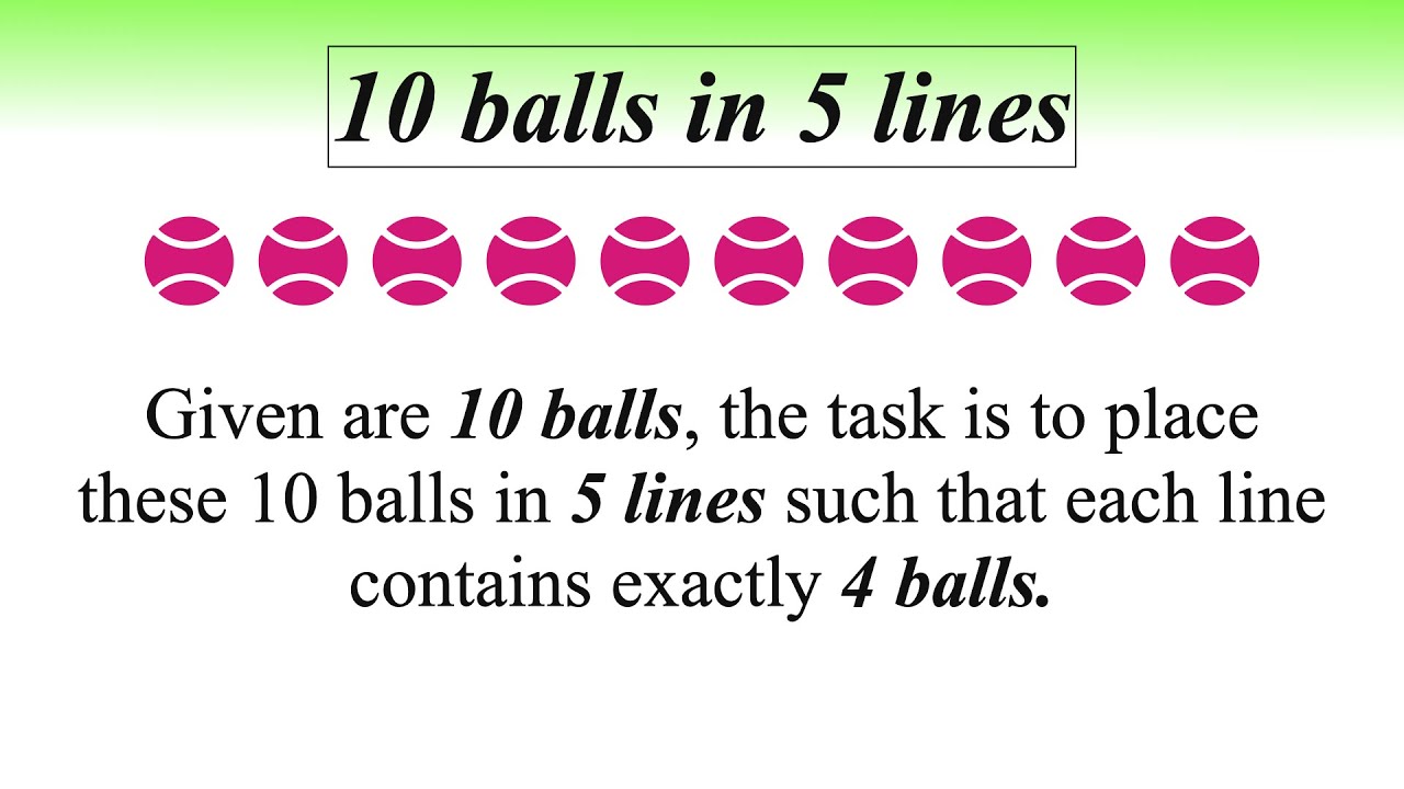 10 Balls In 5 Lines Puzzle Solution Explained YouTube 10 Balls In 5 Lines Puzzle Solution Explained YouTube