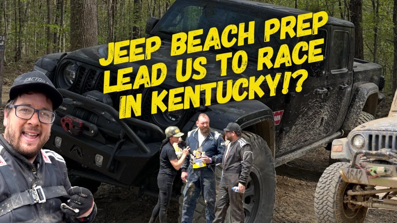 Jeep Beach Prep lead us to racing in Kentucky!? - YouTube