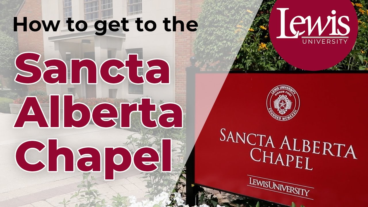 How to get to #LewisU Sancta Alberta Chapel - YouTube
