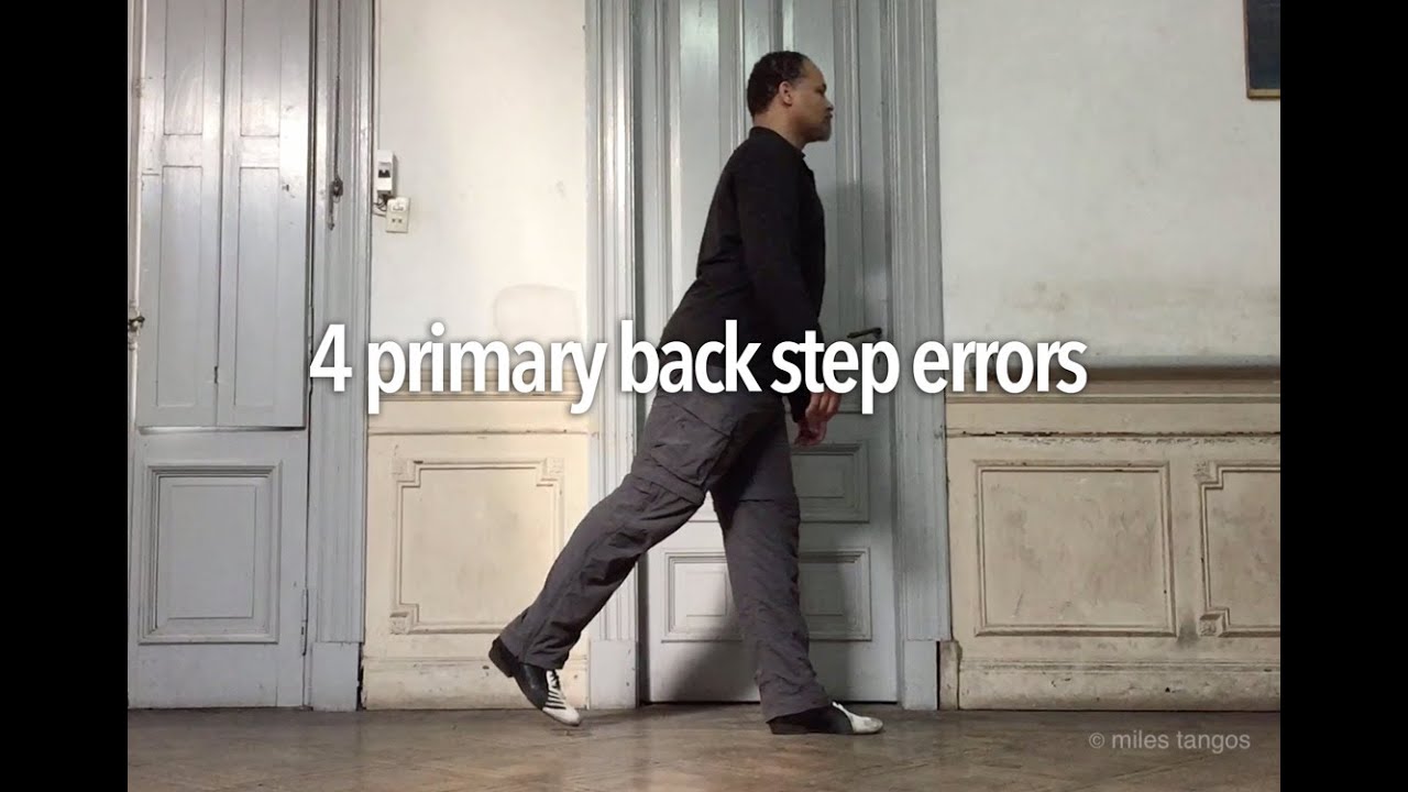 ARGENTINE TANGO: 4 Primary Back Step Errors (with Miles Tangos). - YouTube
